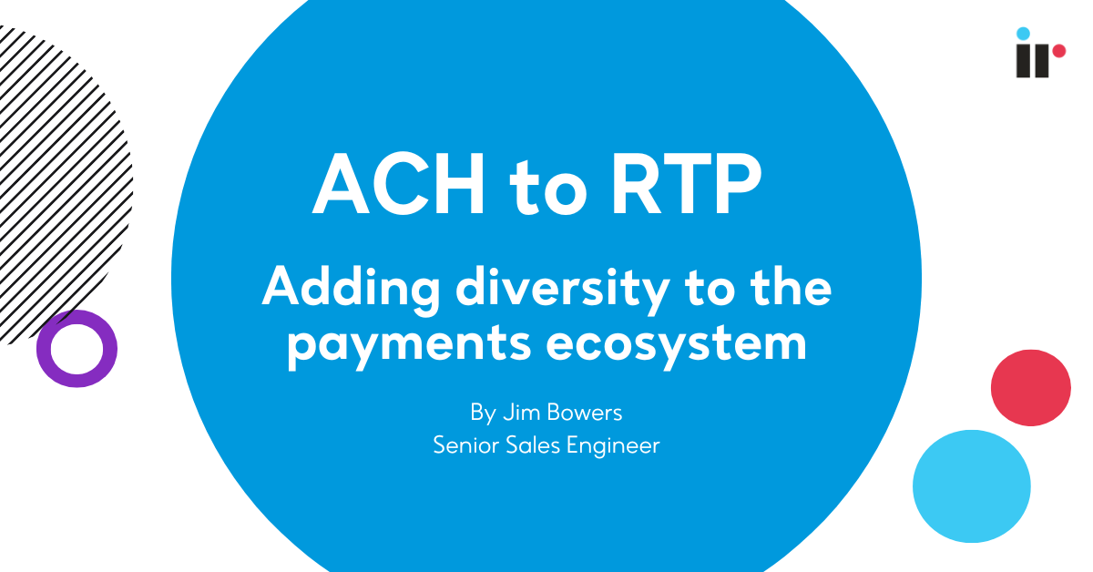 ACH to RTP: Adding diversity to the payments ecosystem | IR